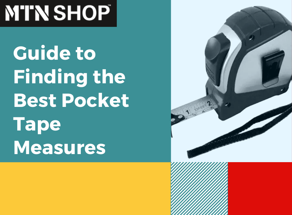 Guide to Finding the Best Pocket Tape Measures – MTN Shop UK